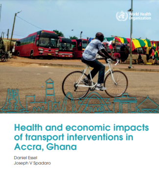 Health and economic impacts of transport interventions in Accra, Ghana ...